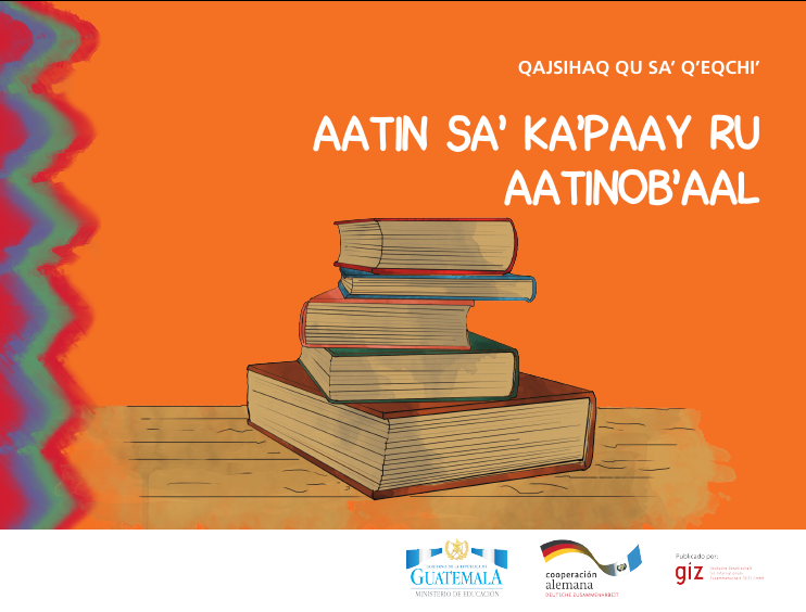 Aatin sa' ka'paay ru aatinob'aal - Gestión del conocimiento GIZ Centro ...